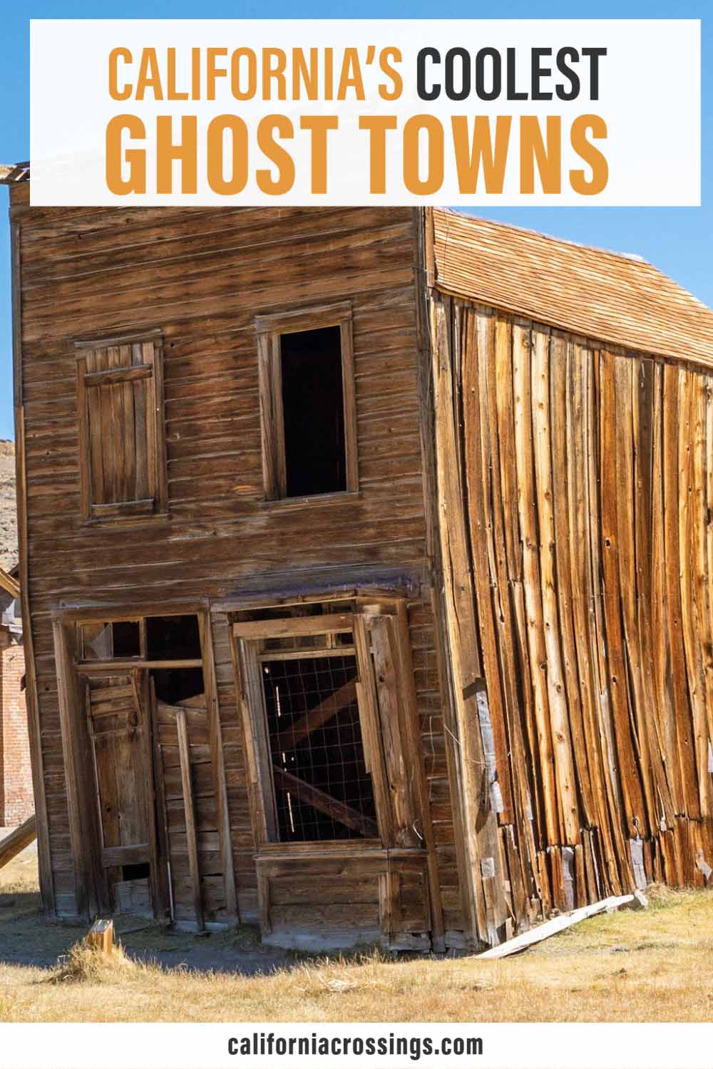 The 10 Best Ghost Towns in California: Boom, Bust and a Lotta Dust